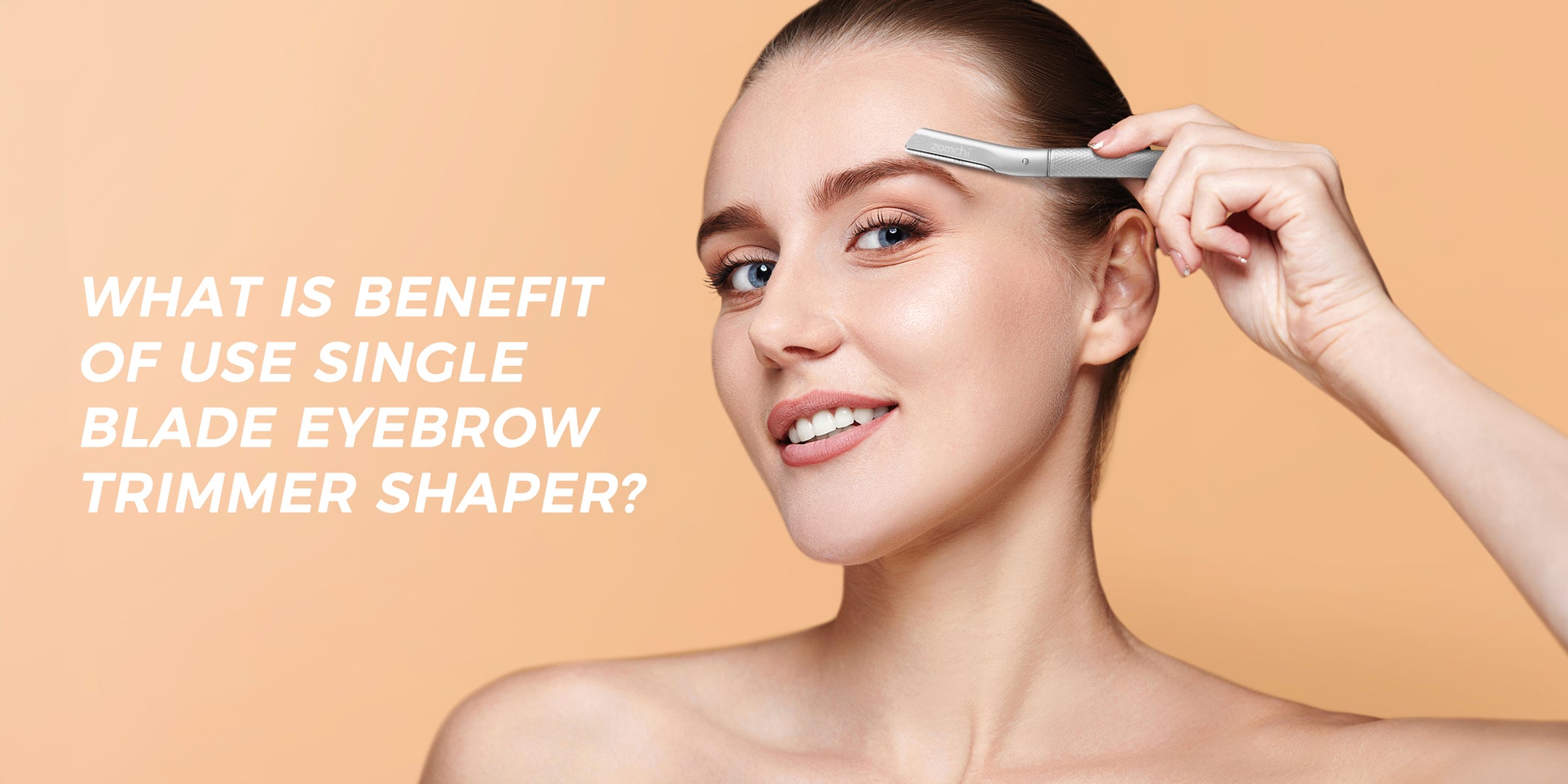 what is benefit of use single blade Eyebrow Trimmer Shaper? – ZOMCHI
